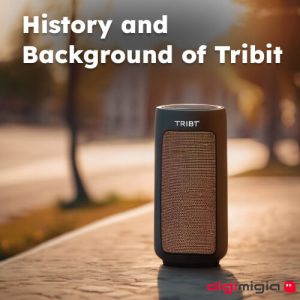 Tribit Made in Which Country? Where is the Origin of Tribit | Digimigia